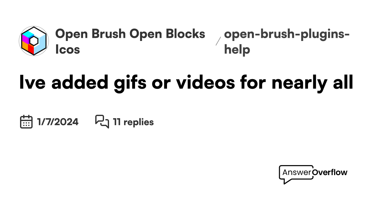 I've added gifs or videos for nearly all - Open Brush, Open Blocks, Icosa Gallery