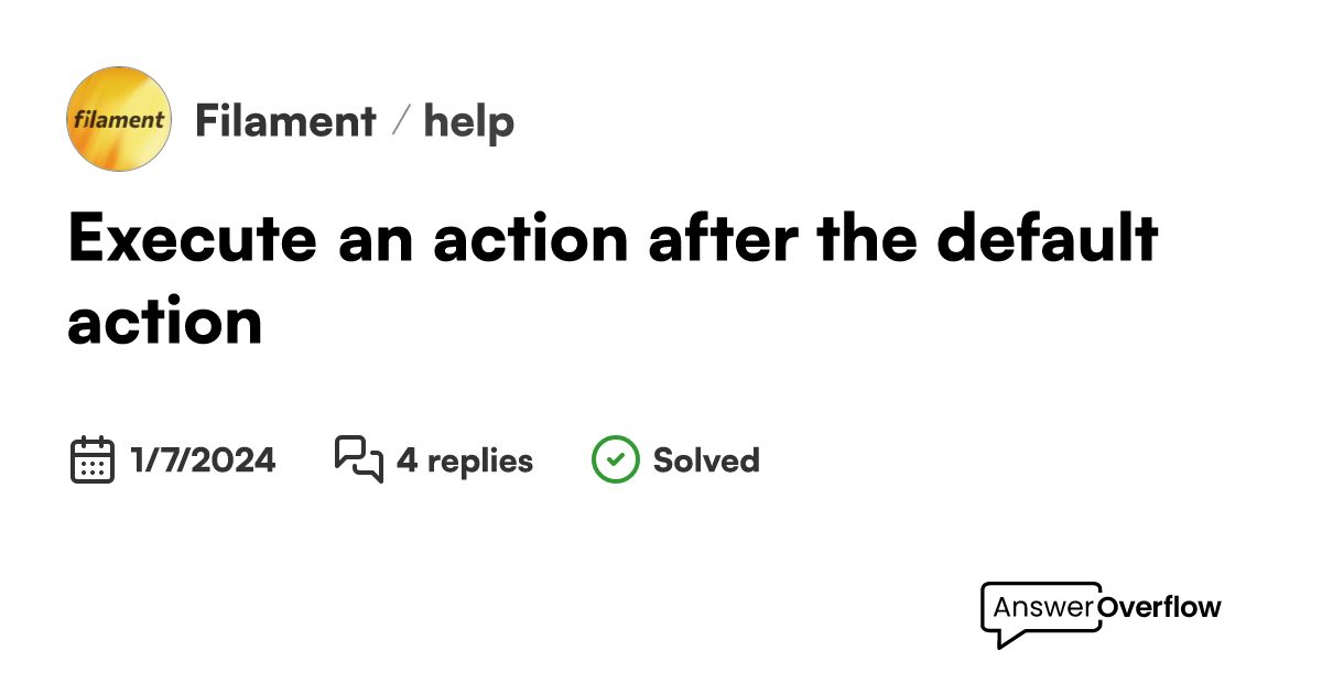 Execute an action after the default action - Filament
