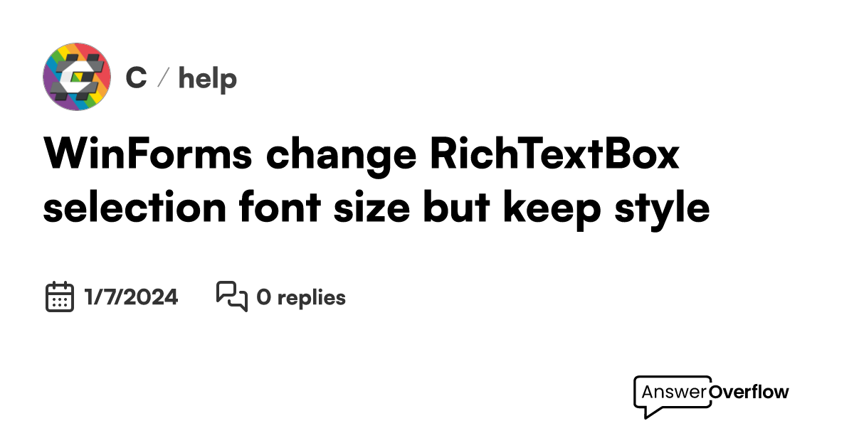 WinForms change RichTextBox selection font size but keep style - C#