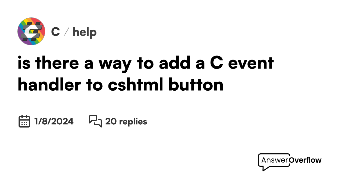 Is There A Way To Add A C Event Handler To Cshtml Button C
