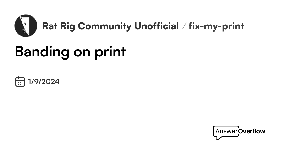 Banding on print - Rat Rig Community [Unofficial]