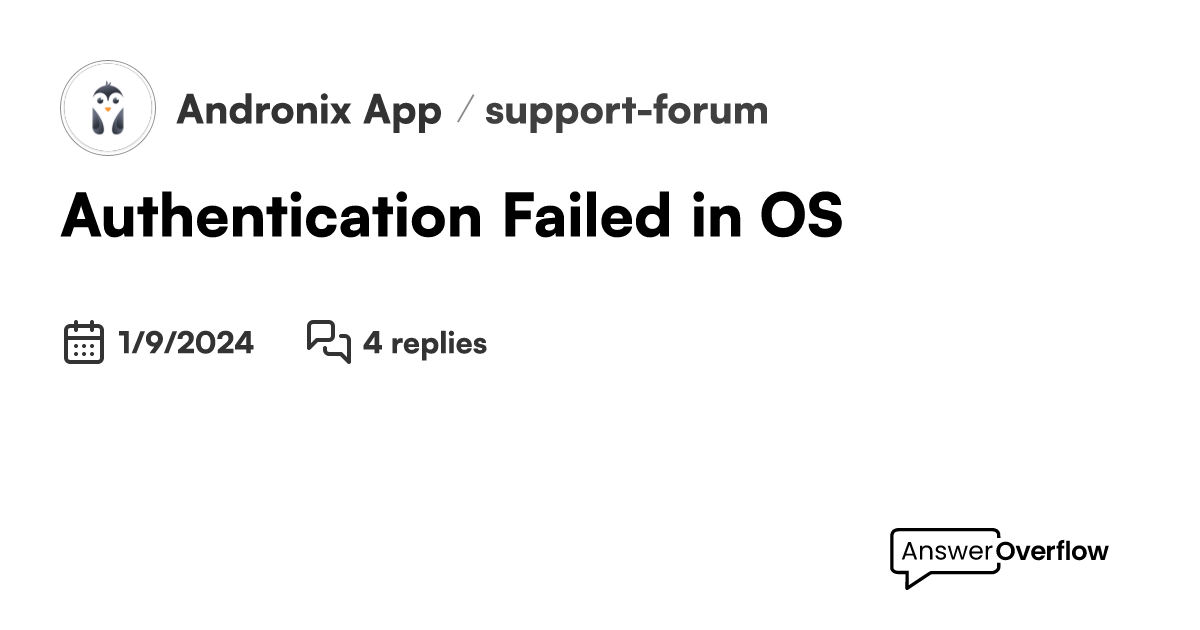 Authentication Failed in OS - Andronix App