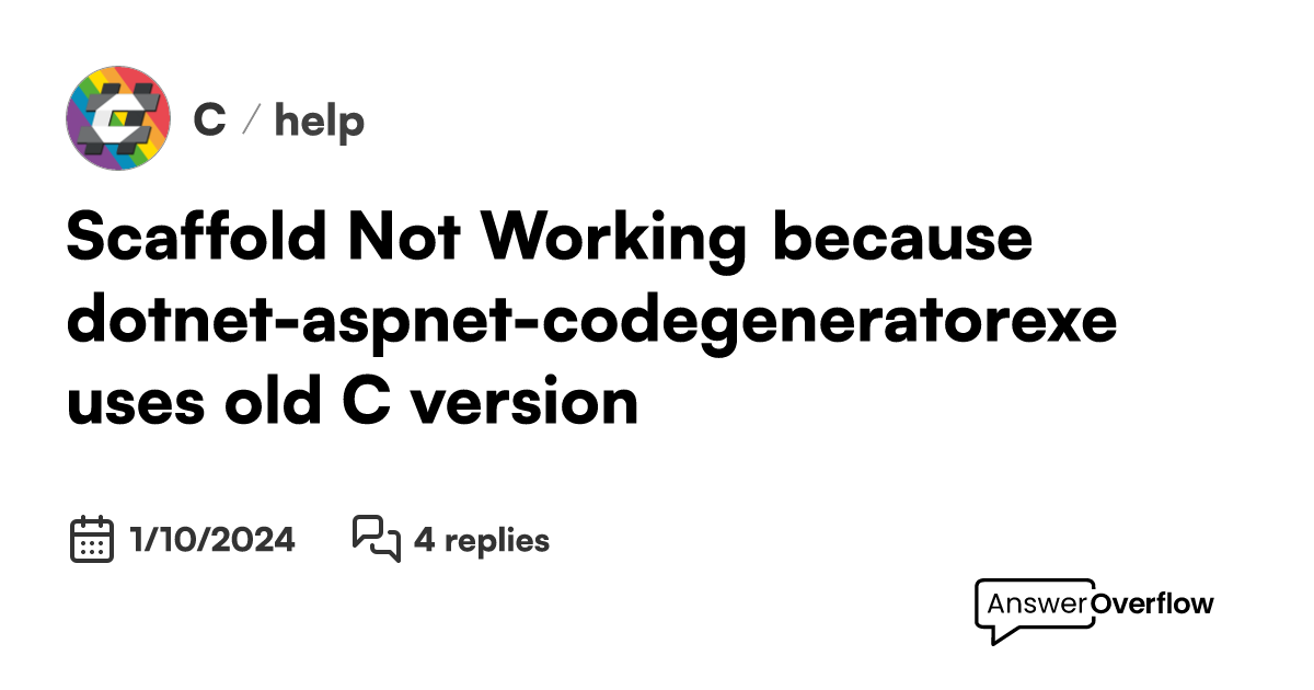 Scaffold Not Working Because `dotnet Aspnet Codegeneratorexe` Uses Old C Version C