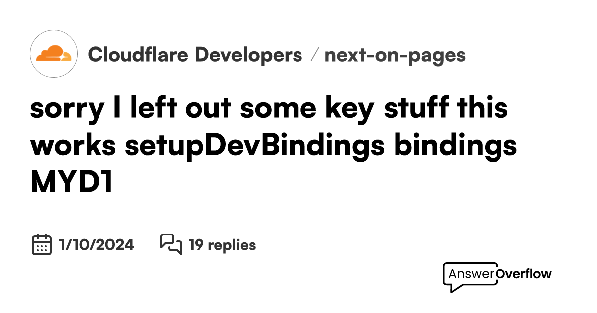 sorry I left out some key stuff, this works. ```setupDevBindings({ bindings: { 'MY_D1': { type ...