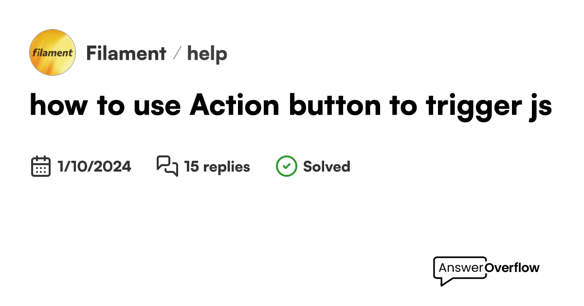how to use Action button to trigger js - Filament