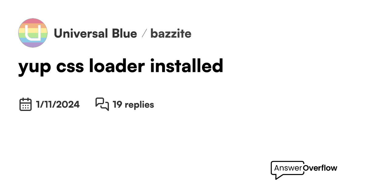 yup css loader installed - Universal Blue