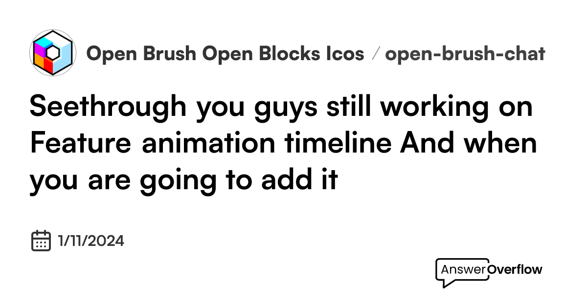 @Seethrough you guys still working on Feature: animation timeline? And when you are going to add ...