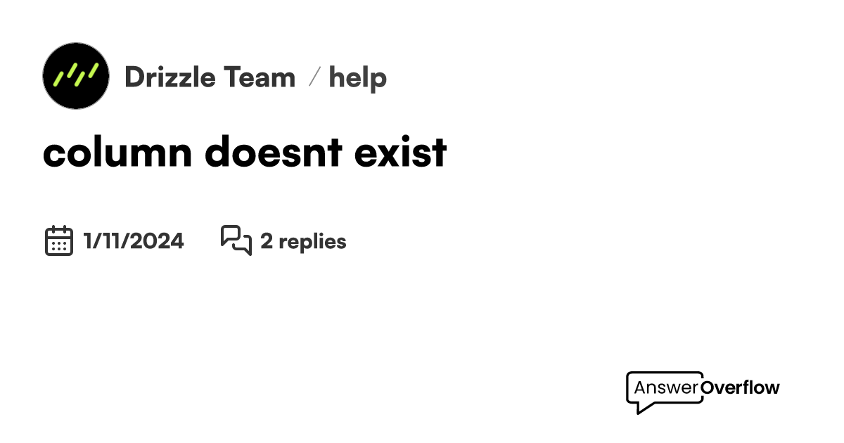 Column Doesnt Exist Drizzle Team 