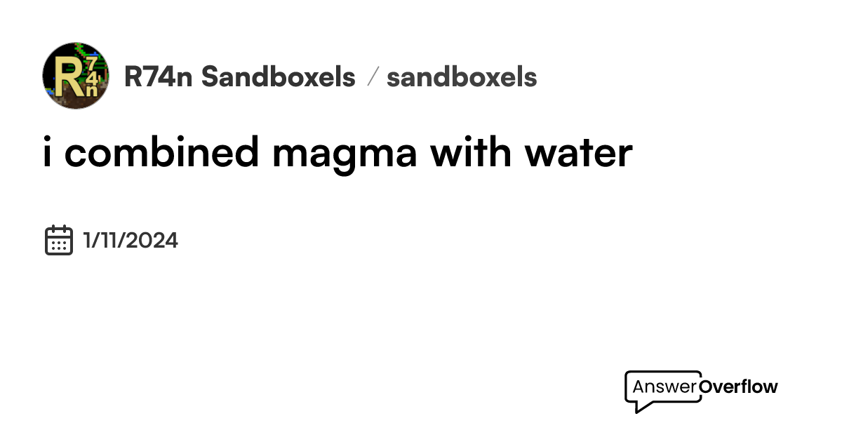 i combined magma with water - 🍂 R74n / Sandboxels