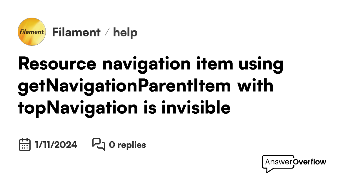 Resource navigation item using getNavigationParentItem with topNavigation is invisible - Filament