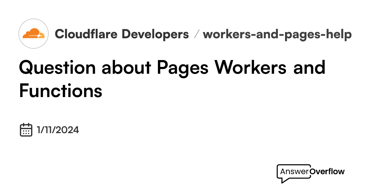 Question about Pages, Workers, and Functions - Cloudflare Developers