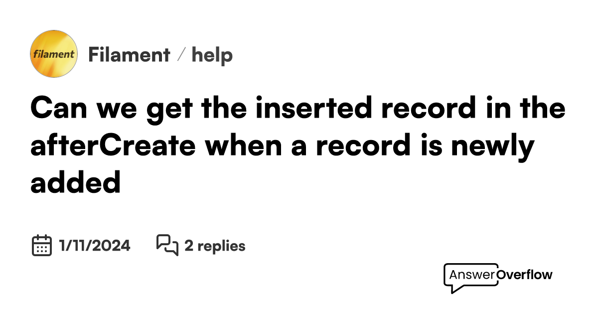 Can We Get The Inserted Record In The Aftercreate When A Record Is Newly Added Filament