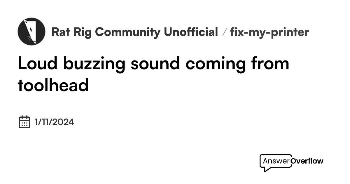 Loud buzzing sound coming from toolhead - Rat Rig Community [Unofficial]