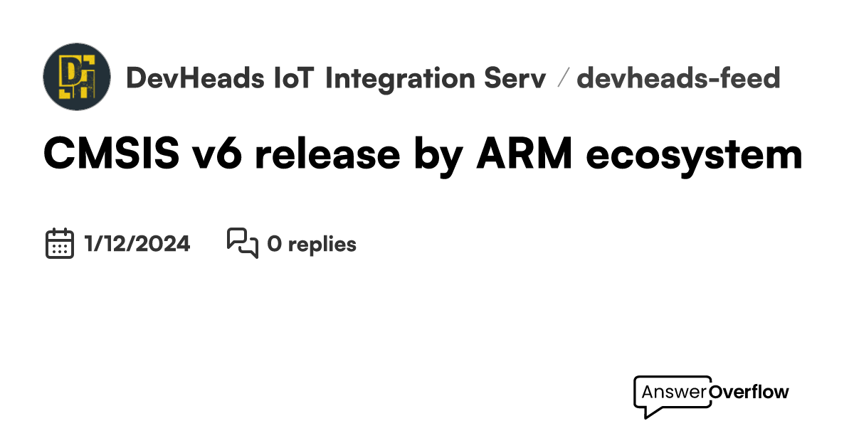 Cmsis V6 Release By Arm Ecosystem Devheads Iot Integration Server 