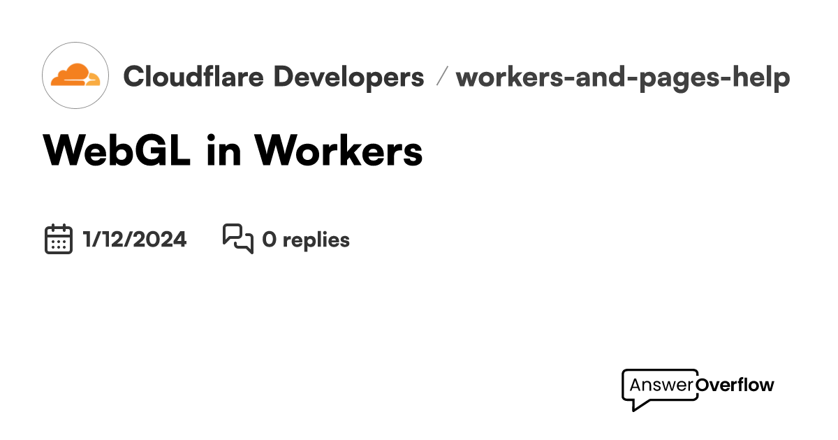 WebGL in Workers - Cloudflare Developers