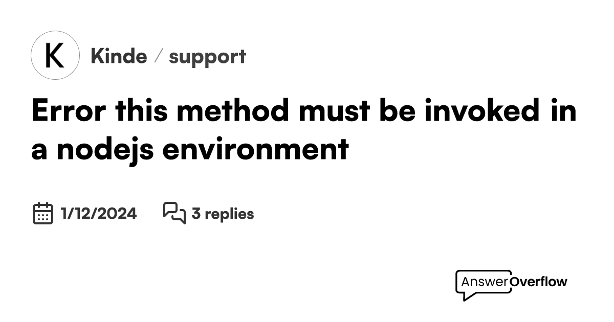 Error This Method Must Be Invoked In A Nodejs Environment Kinde