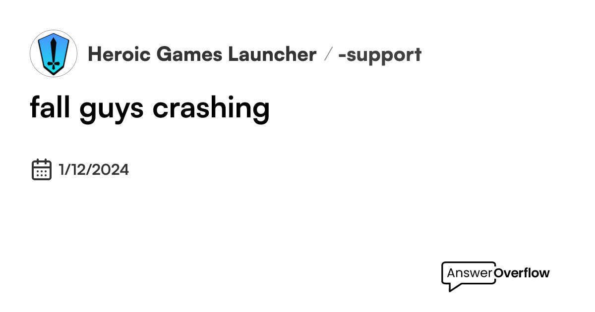 fall guys crashing - Heroic Games Launcher