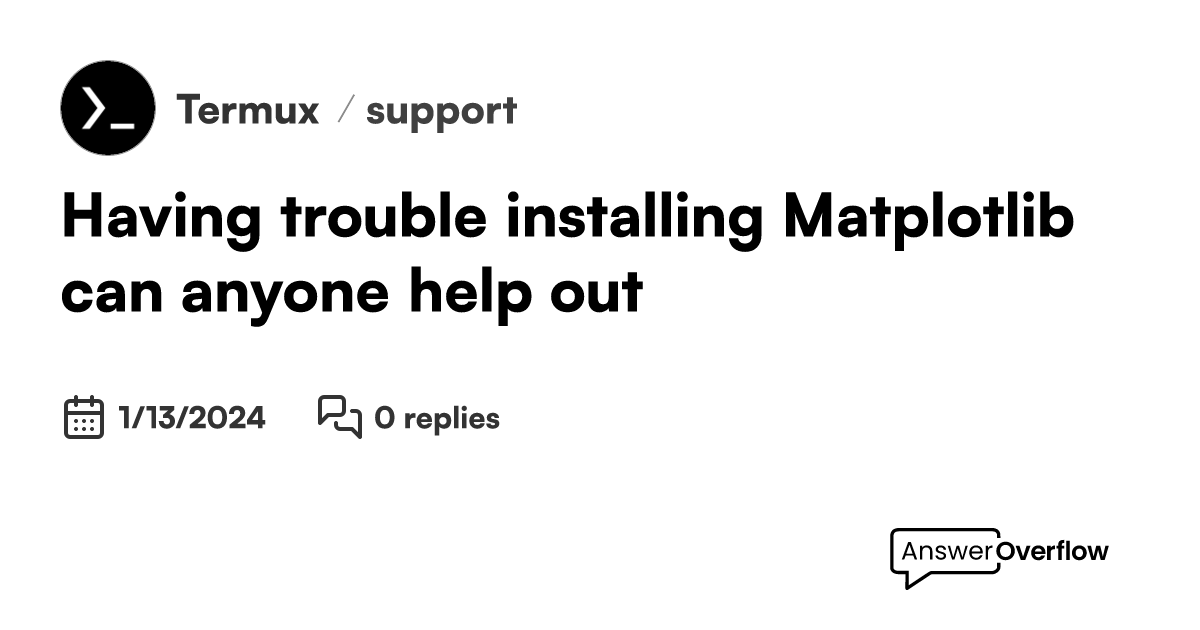 Having Trouble Installing Matplotlib Can Anyone Help Out Termux