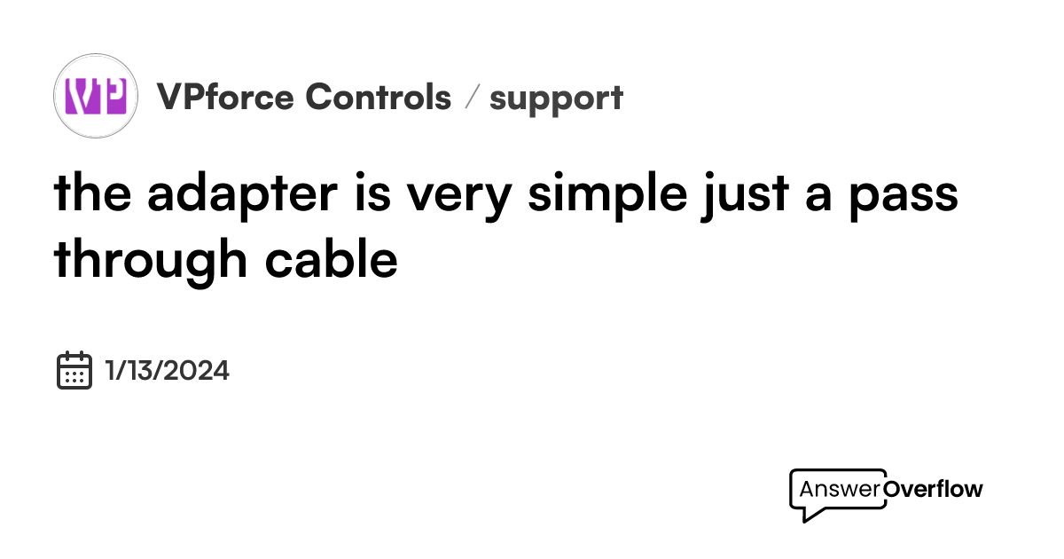 the adapter is very simple, just a pass through cable - VPforce Controls