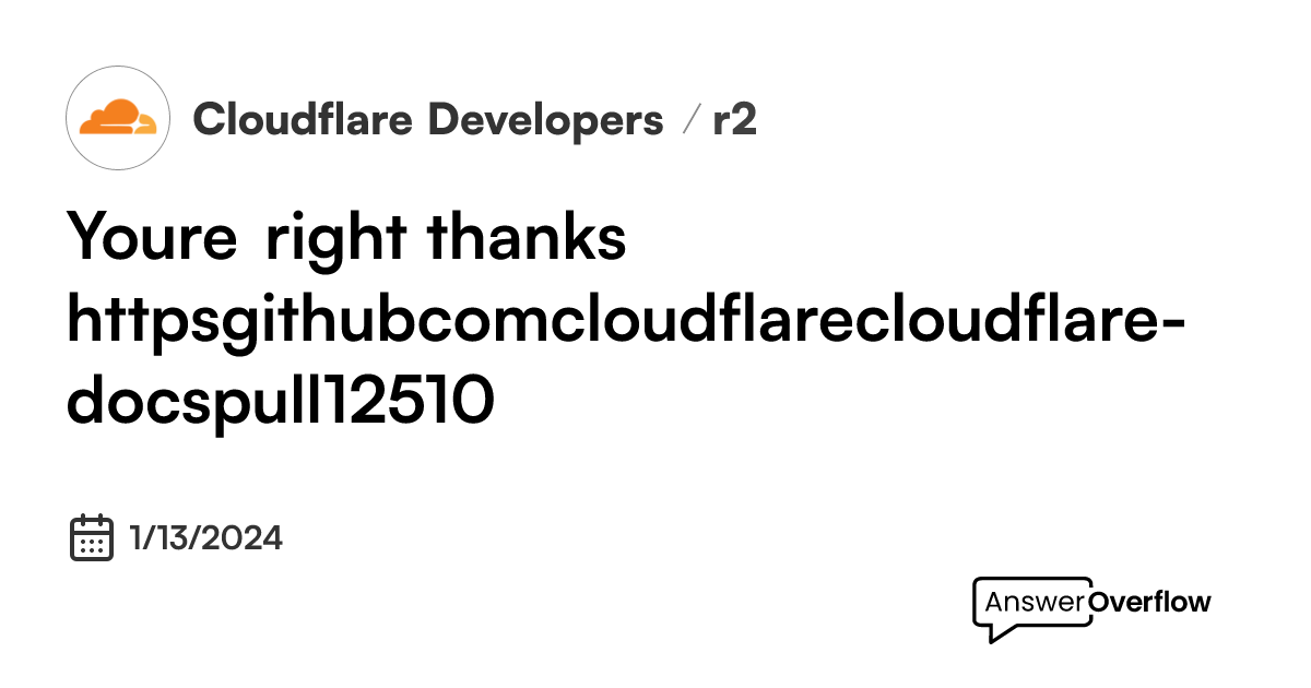 You're right, thanks; https://github.com/cloudflare/cloudflare-docs/pull/12510 - Cloudflare ...