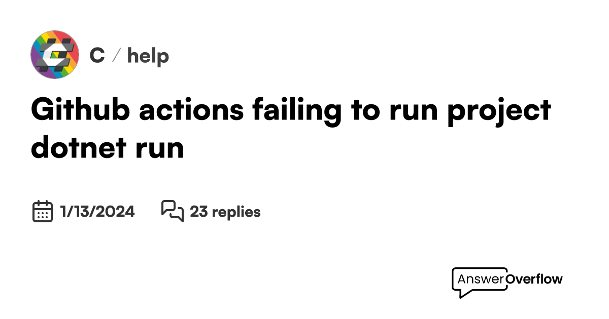 Github Actions Failing To Run Project Dotnet Run C