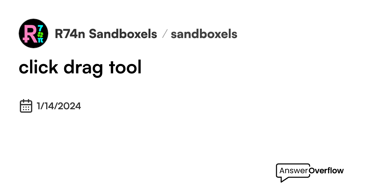 click drag tool - 🚨 R74n / Sandboxels