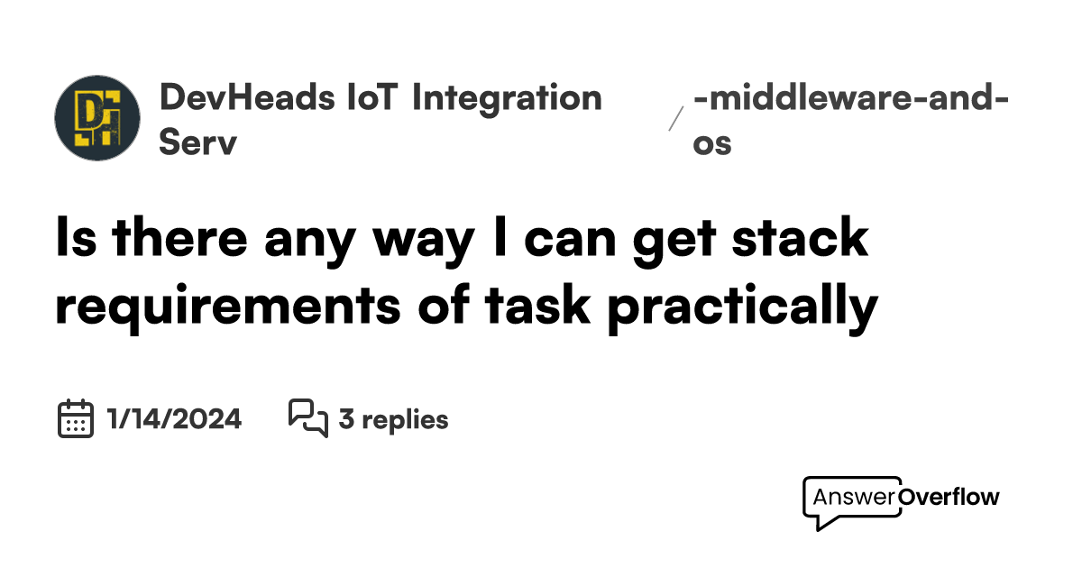 Is there any way I can get stack requirements of task practically? - DevHeads IoT Integration Server
