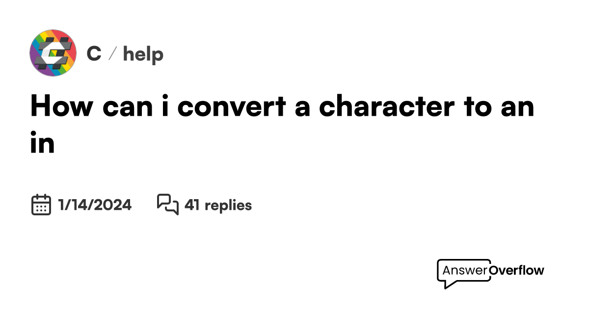 how-can-i-convert-a-character-to-an-in-c