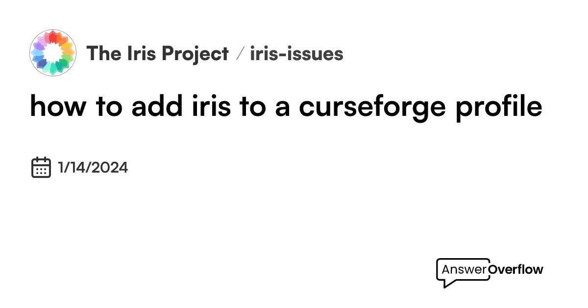 how to add iris to a curseforge profile - The Iris Project