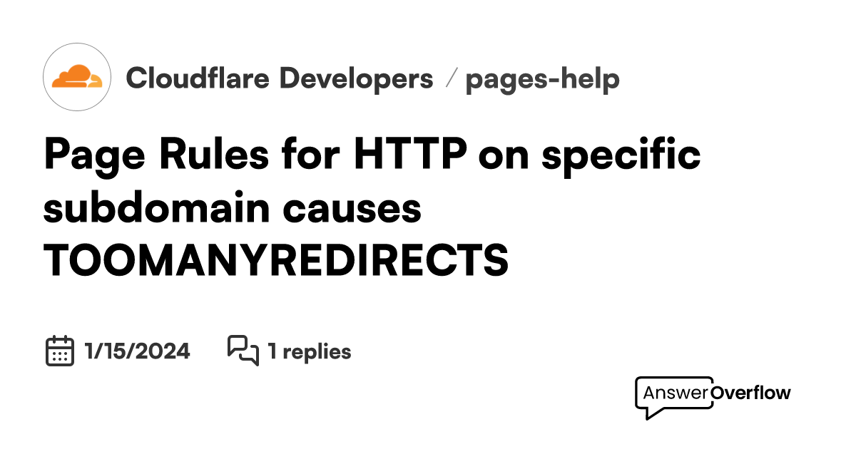 Page Rules for HTTP on specific subdomain causes TOO_MANY_REDIRECTS - Cloudflare Developers