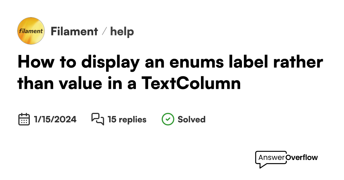 How to display an enum's label rather than value in a TextColumn? - Filament