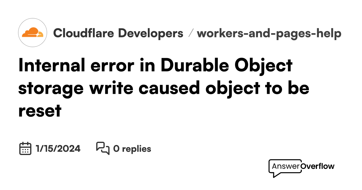 Internal Error In Durable Object Storage Write Caused Object To Be