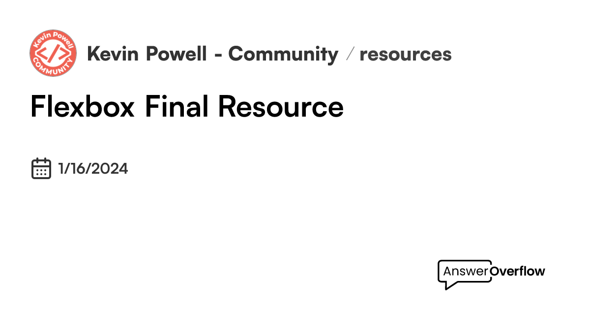 Flexbox Final Resource - Kevin Powell - Community