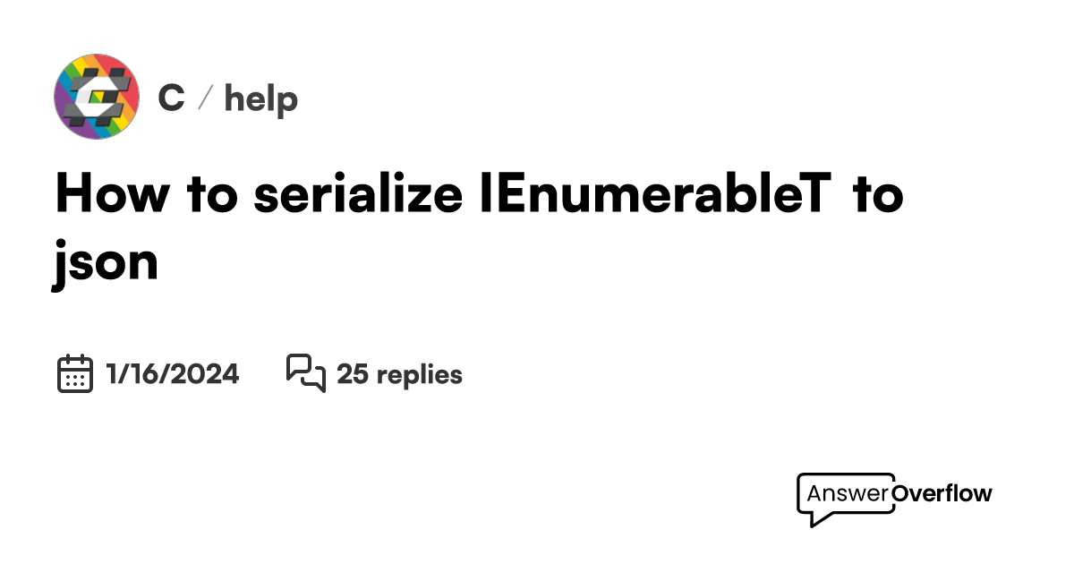 How to serialize IEnumerable to json? - C#
