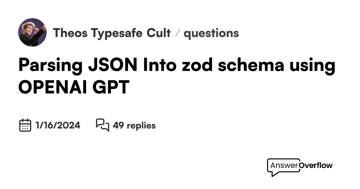 Parsing JSON Into zod schema using OPENAI GPT - Theo's Typesafe Cult