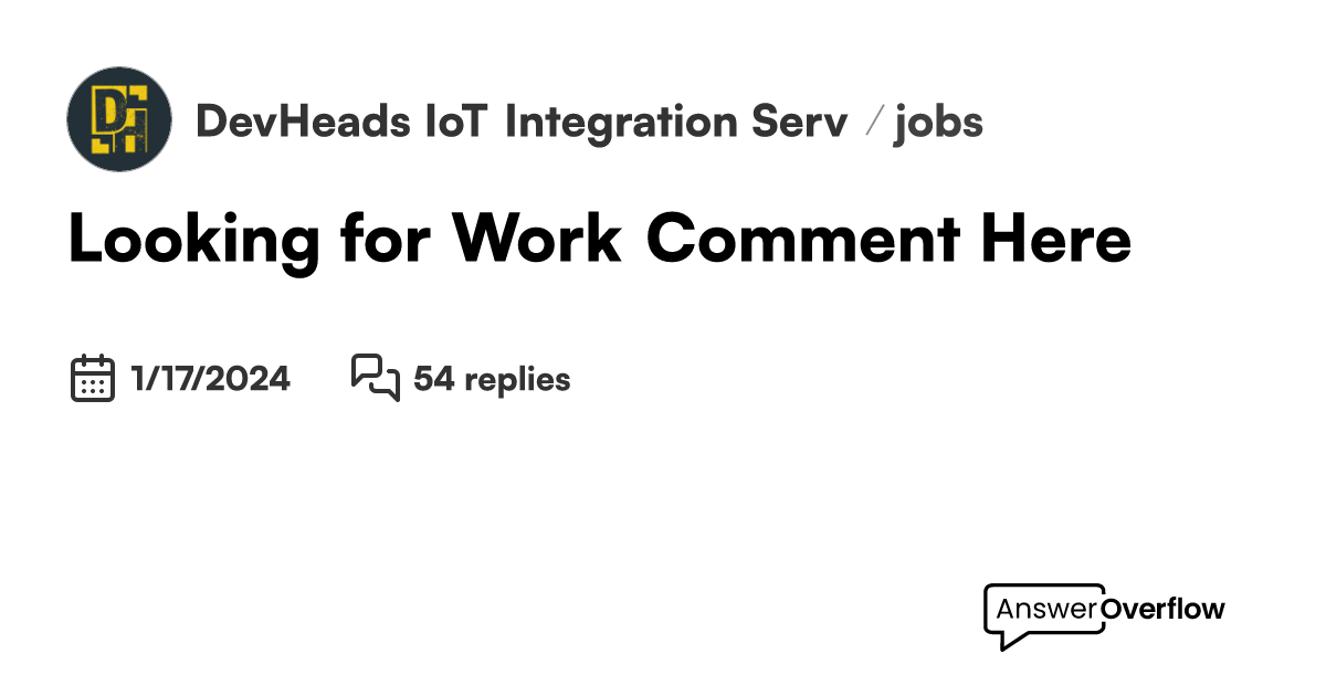 Looking for Work? Comment Here.. - DevHeads IoT Integration Server