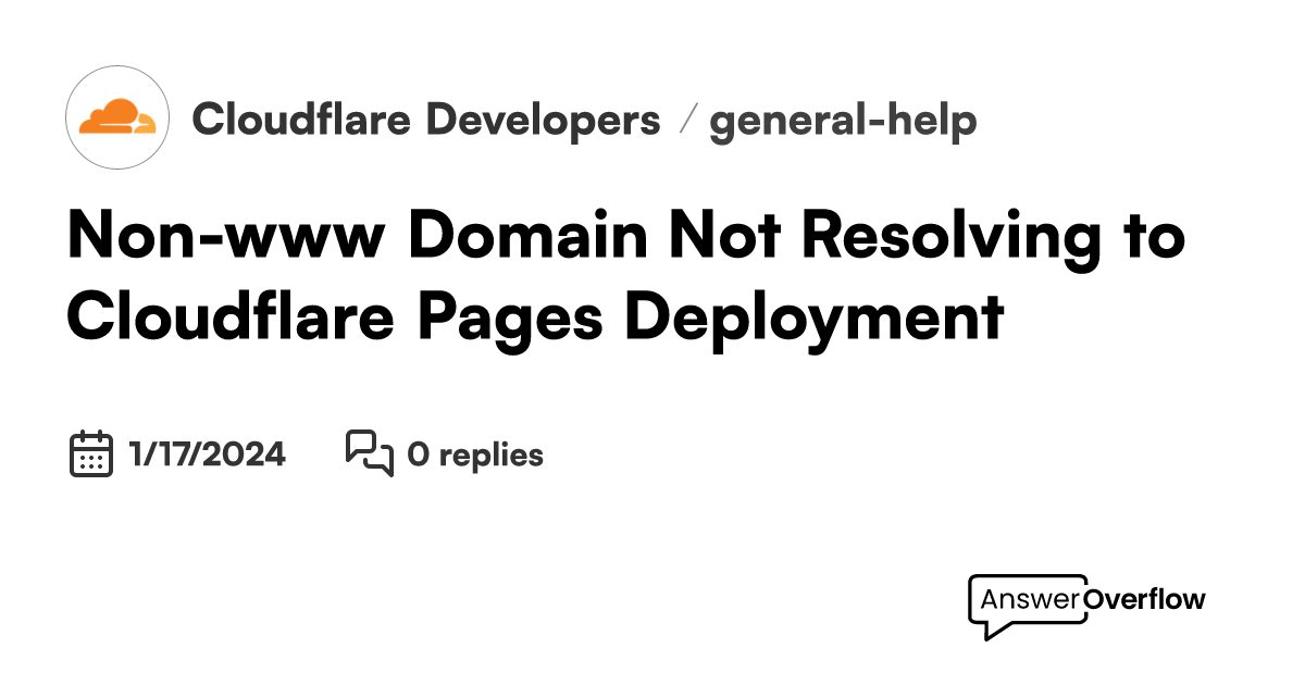 Non-www Domain Not Resolving to Cloudflare Pages Deployment - Cloudflare Developers