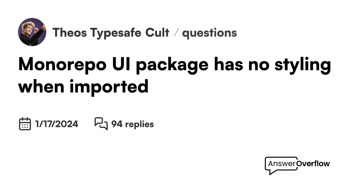 Monorepo UI package has no styling when imported - Theo's Typesafe Cult