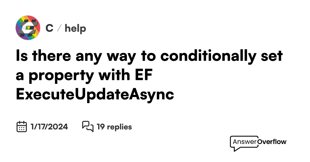 Is there any way to *conditionally* set a property with EF `.ExecuteUpdateAsync()`? - C#