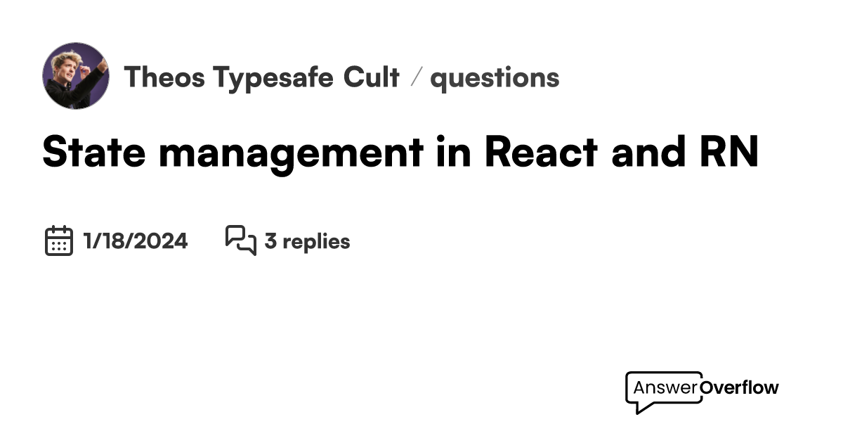State management in React and RN - Theo's Typesafe Cult