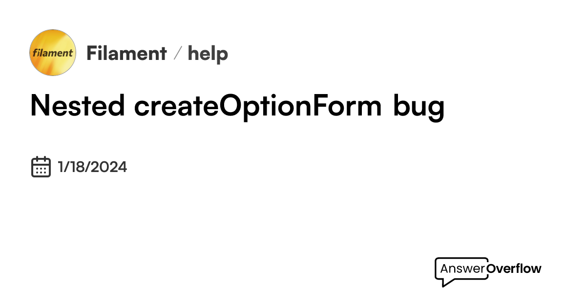 Nested createOptionForm bug - Filament