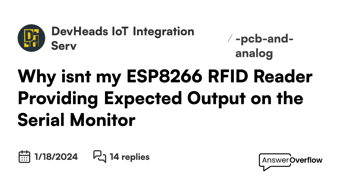 Why isn't my ESP8266 RFID Reader Providing Expected Output on the Serial Monitor? - DevHeads IoT ...