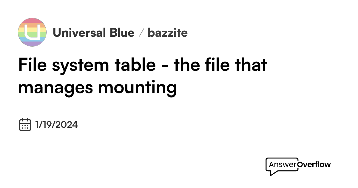 File system table - the file that manages mounting - Universal Blue