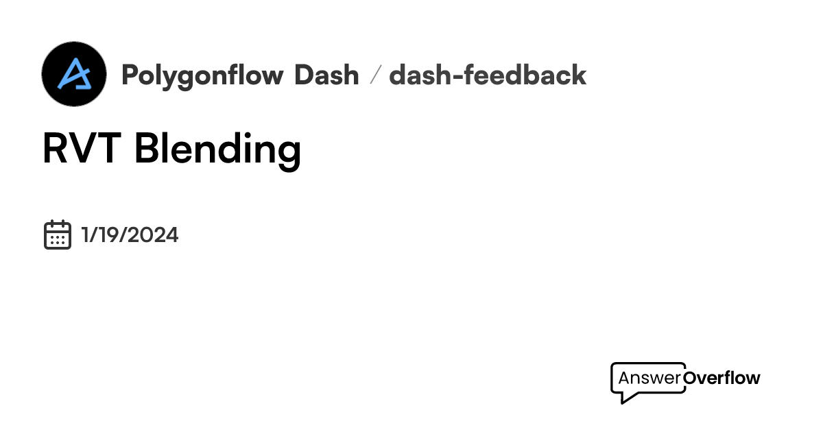 RVT Blending - Polygonflow Dash