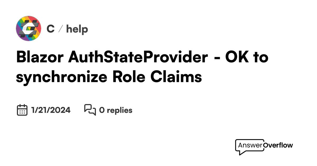 Blazor AuthStateProvider - OK to synchronize Role Claims? - C#