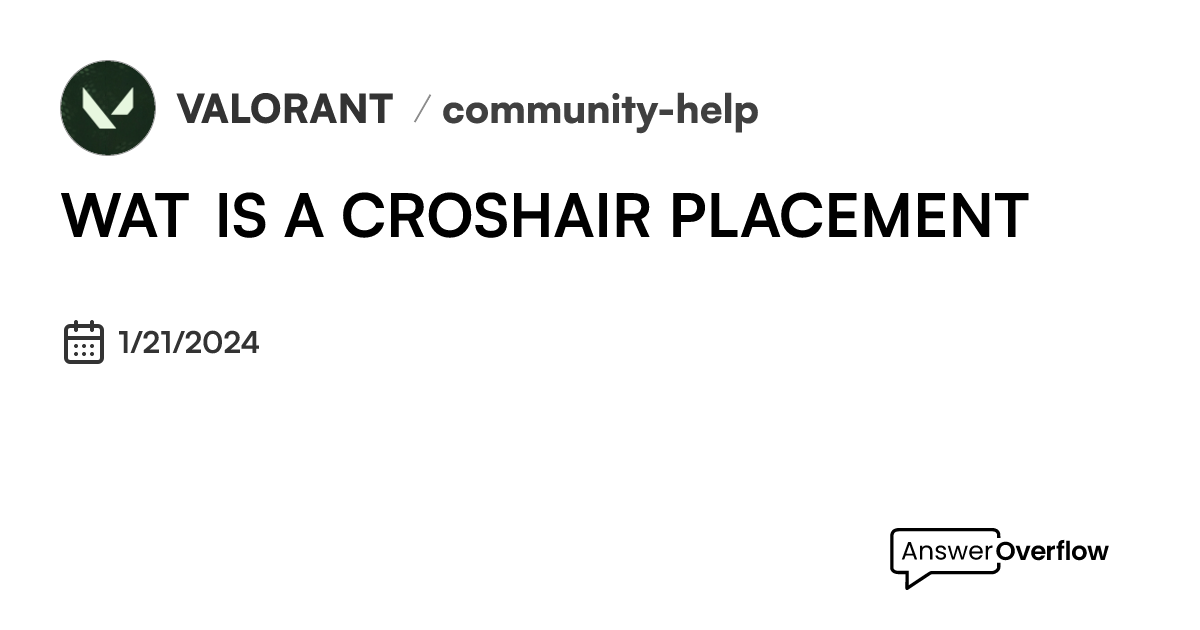 WAT IS A CROSHAIR PLACEMENT - VALORANT