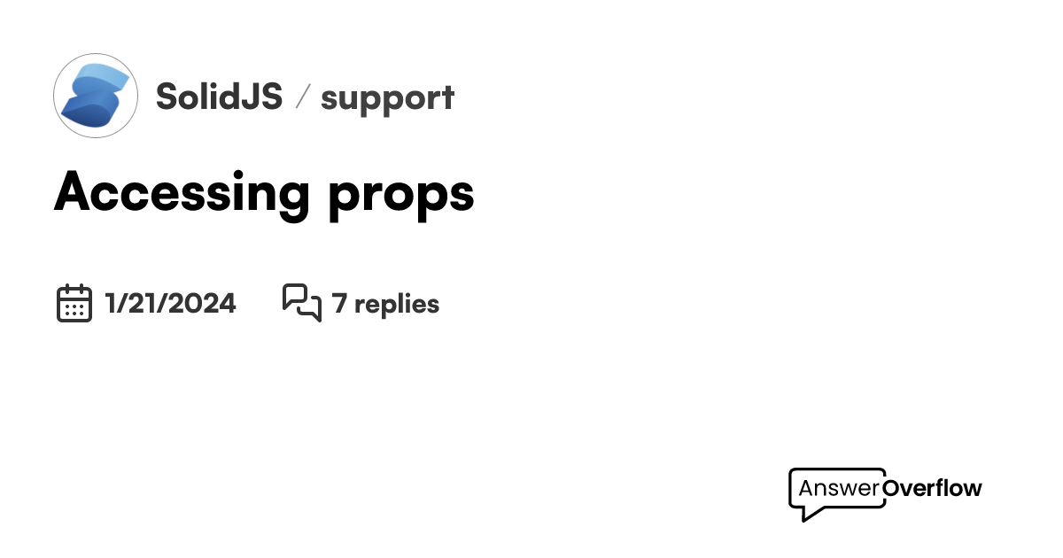 Accessing props - SolidJS