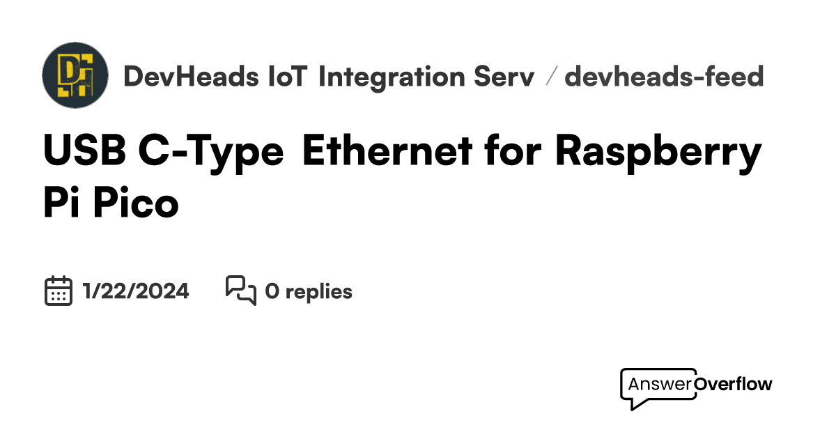 USB C-Type Ethernet for Raspberry Pi Pico - DevHeads IoT Integration Server