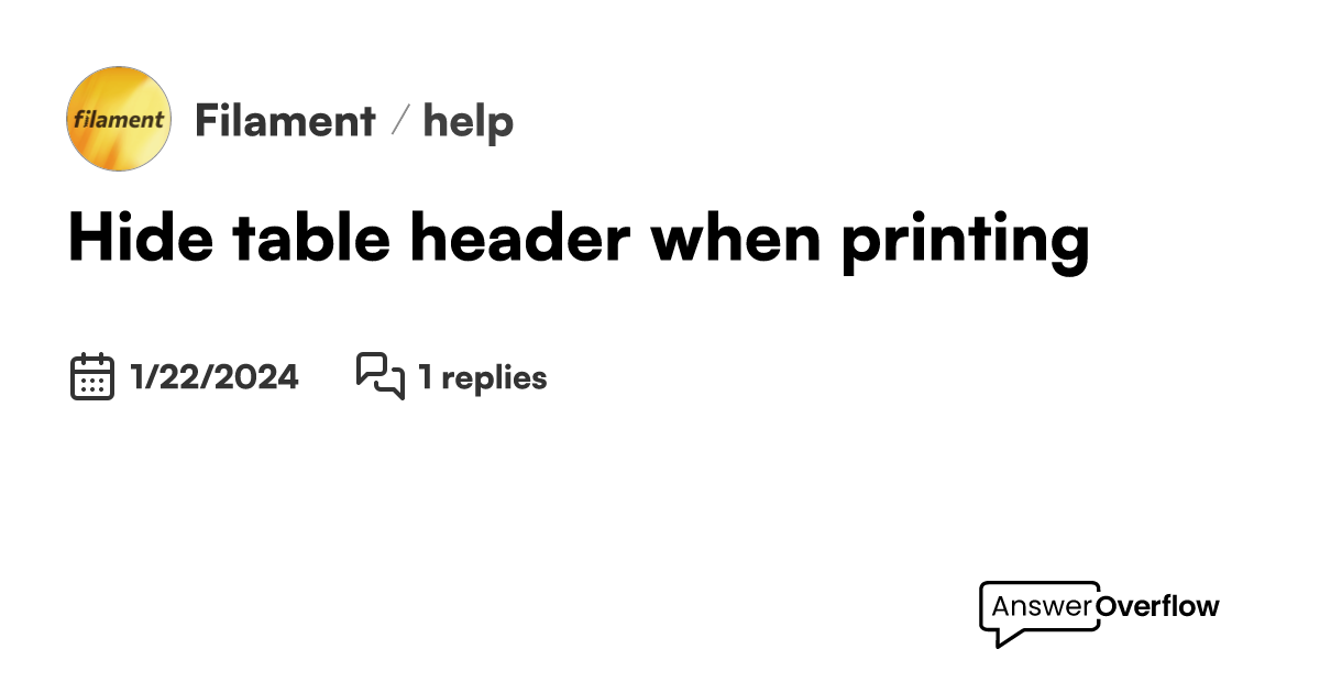 Hide Table Header When Printing Filament 