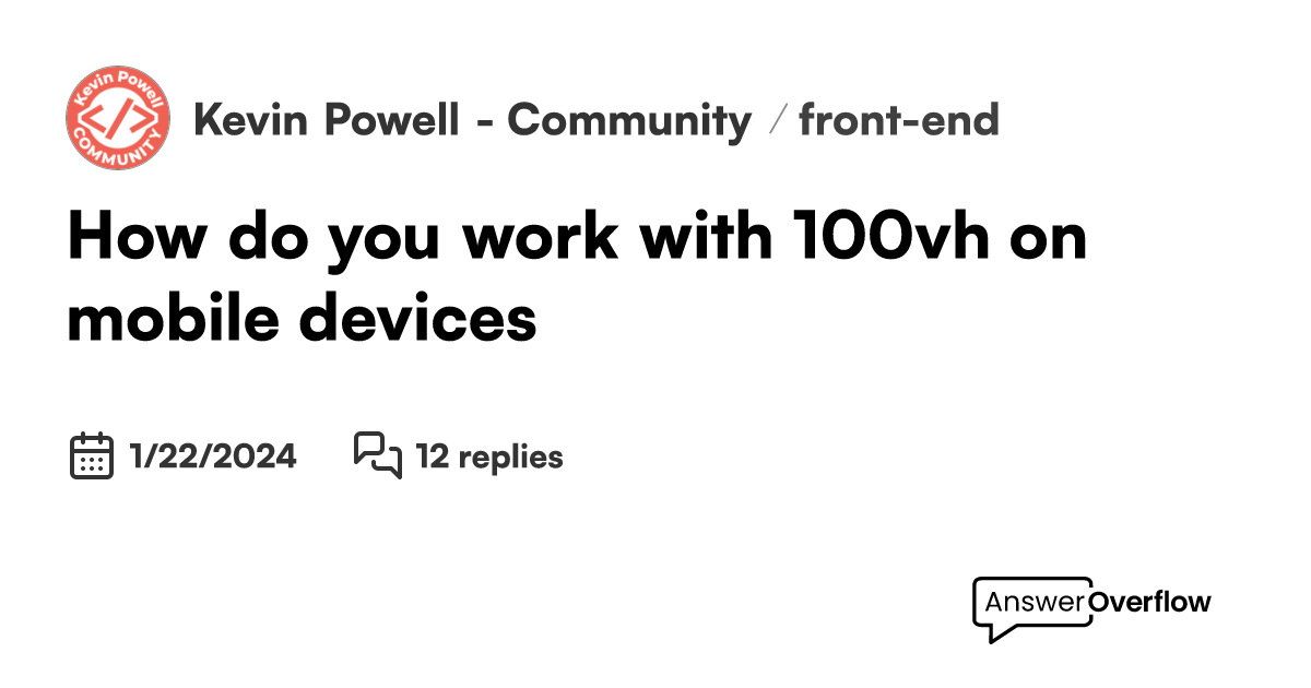 How do you work with 100vh on mobile devices? - Kevin Powell - Community